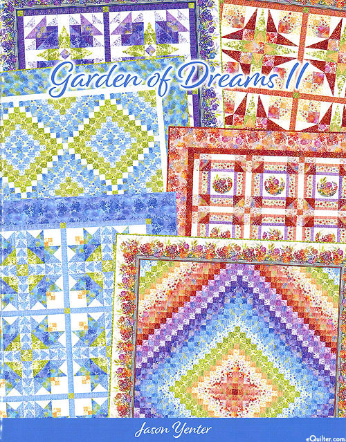 In The Beginning Fabrics Garden of Dreams II - 6 Quilt Patterns by ...